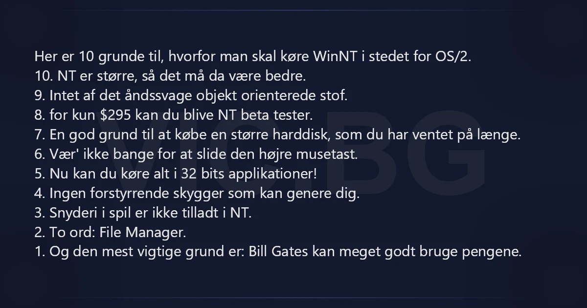 Her er 10 grunde til, hvorfor man skal køre WinNT i stedet for OS/2. 10 ...
